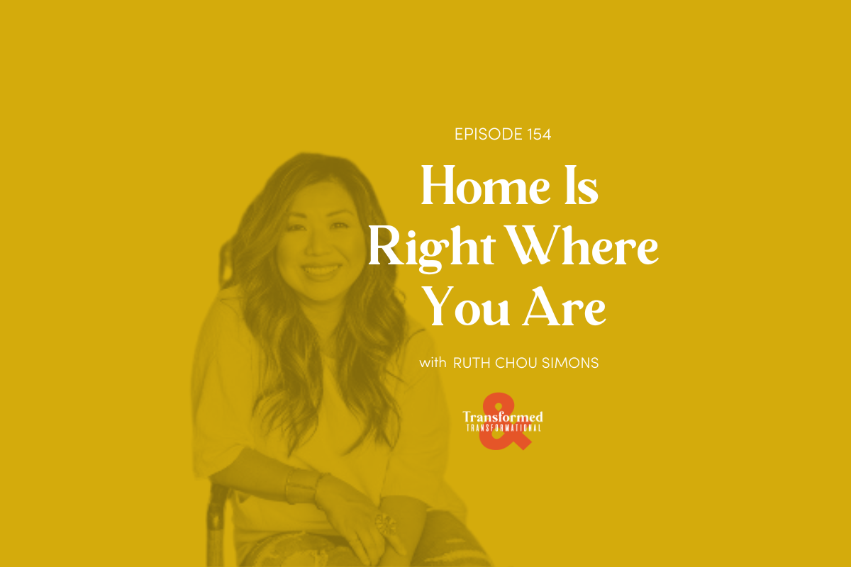 154: Home is Right Where You Are (with Ruth Chou Simons) - TeachBeyond UK